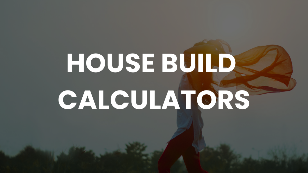 Why You Need a New Home Estimator: Your Personal House Build Calculator ...